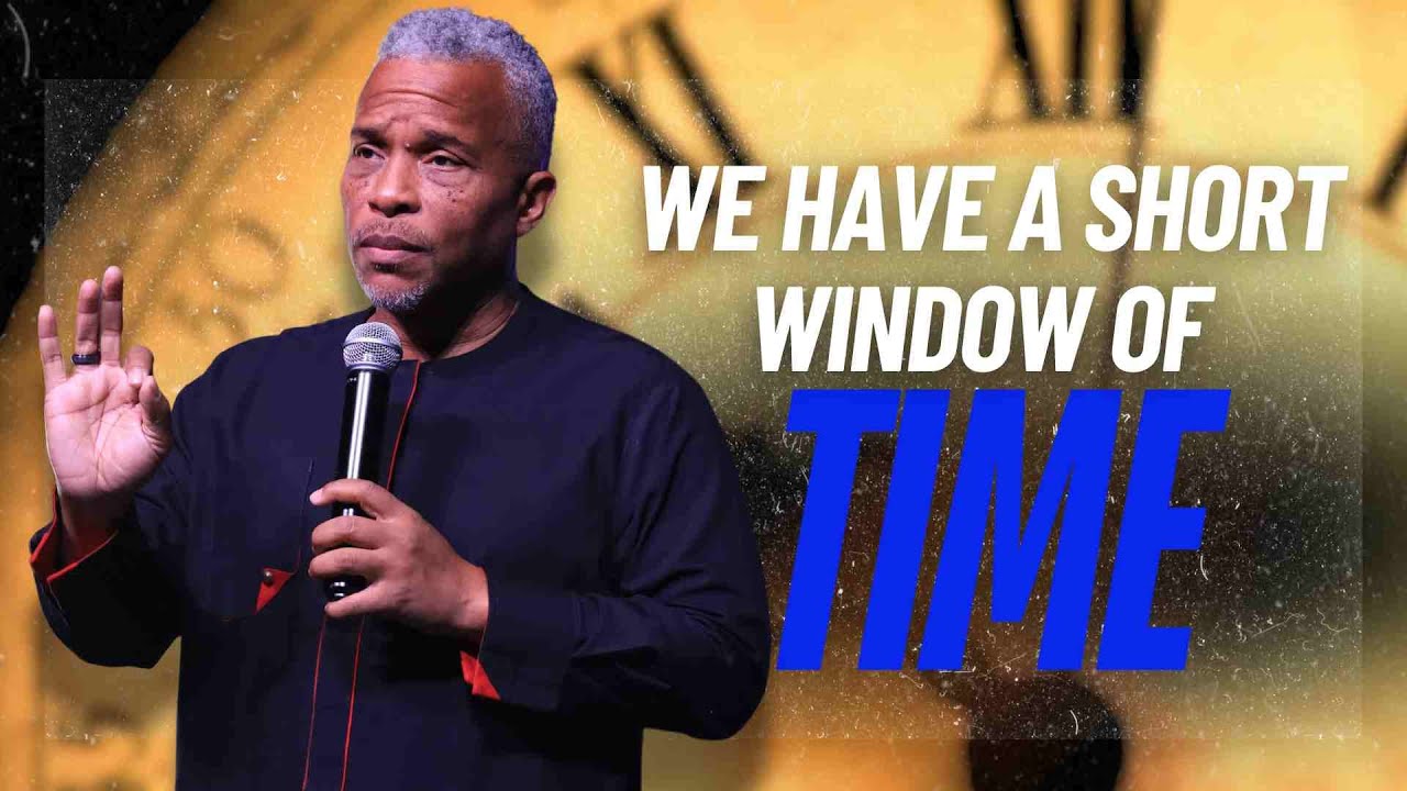 We Have a Short Window of Time - Lionheart Church Lionheart Church