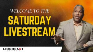 Sermons - Lionheart Church