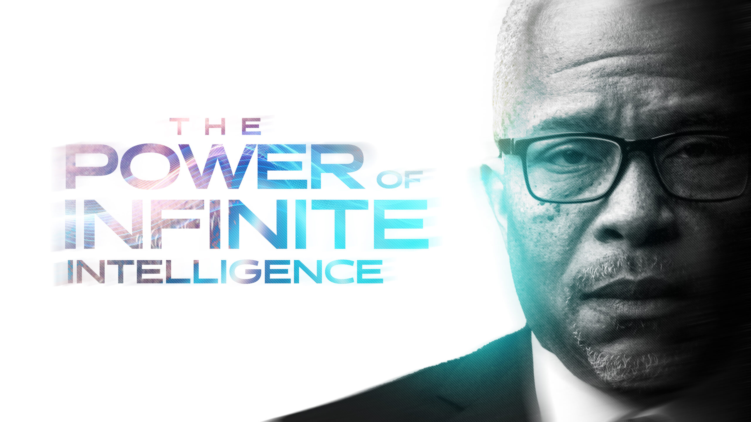 The Power of Infinite Intelligence - Lionheart Church Lionheart Church