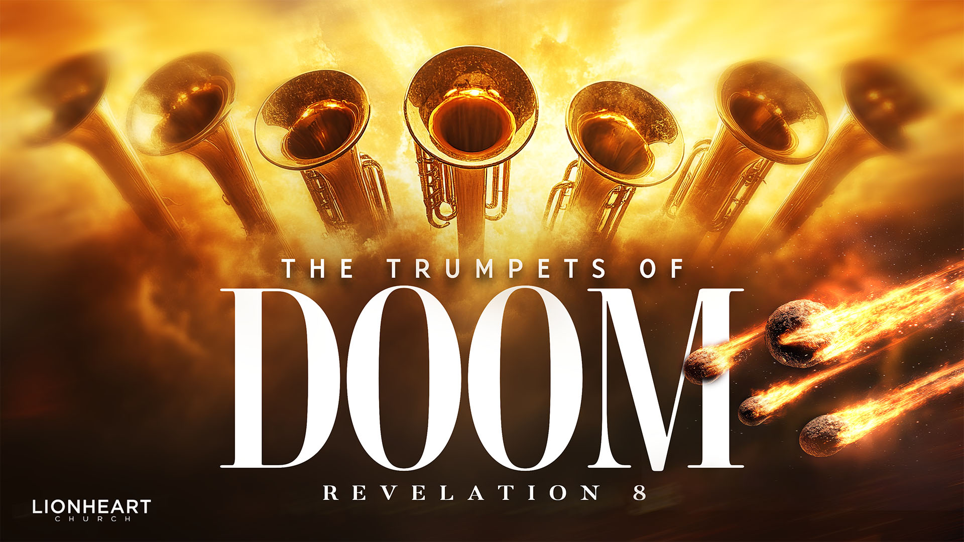 Revelation 8: The Trumpets of Doom - Lionheart Church Lionheart Church